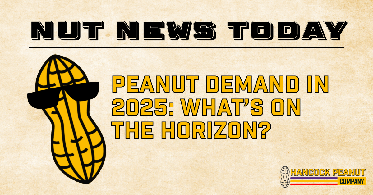 Peanut Demand in 2025: What’s on the Horizon? | Hancock Peanut Company